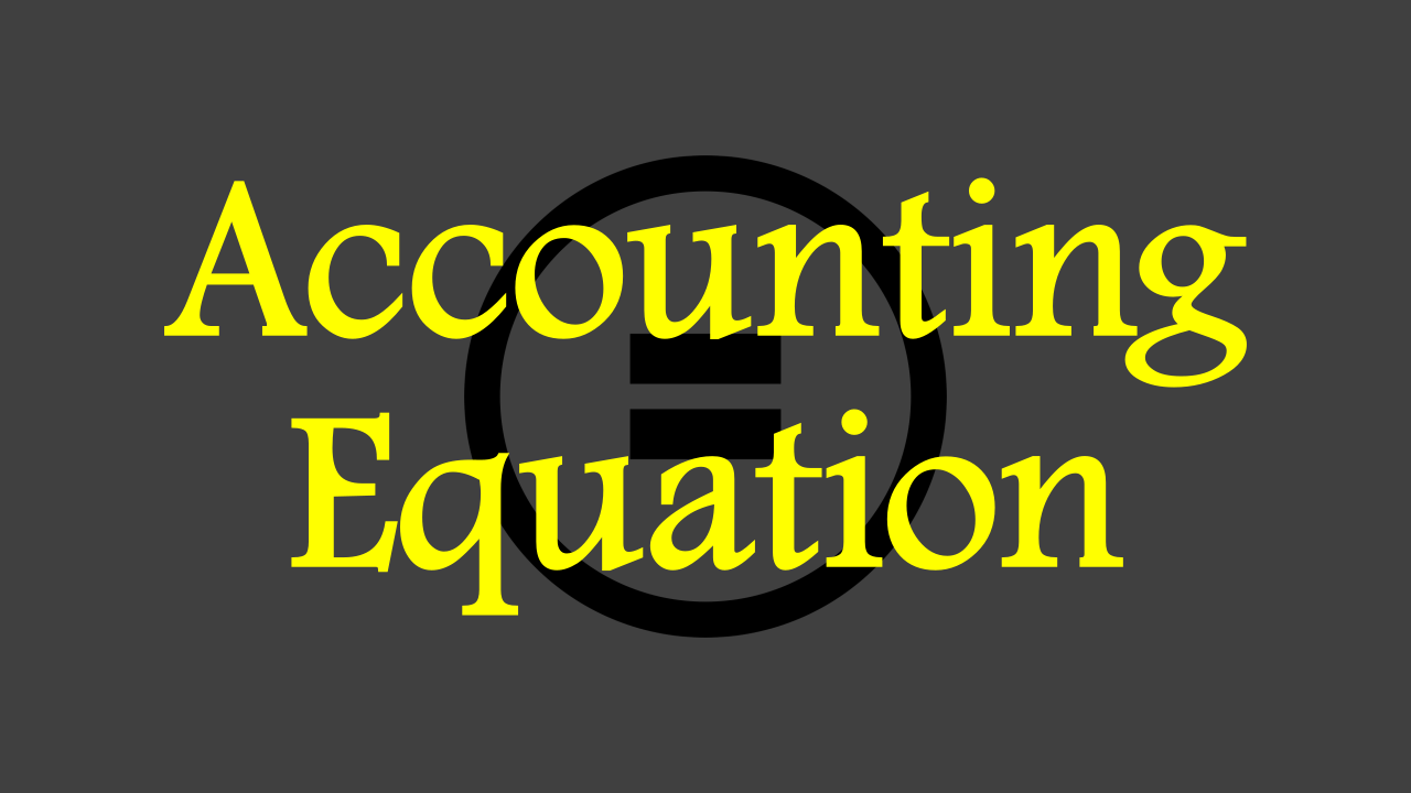 What is Accounting Equation? Meaning, Features and More.