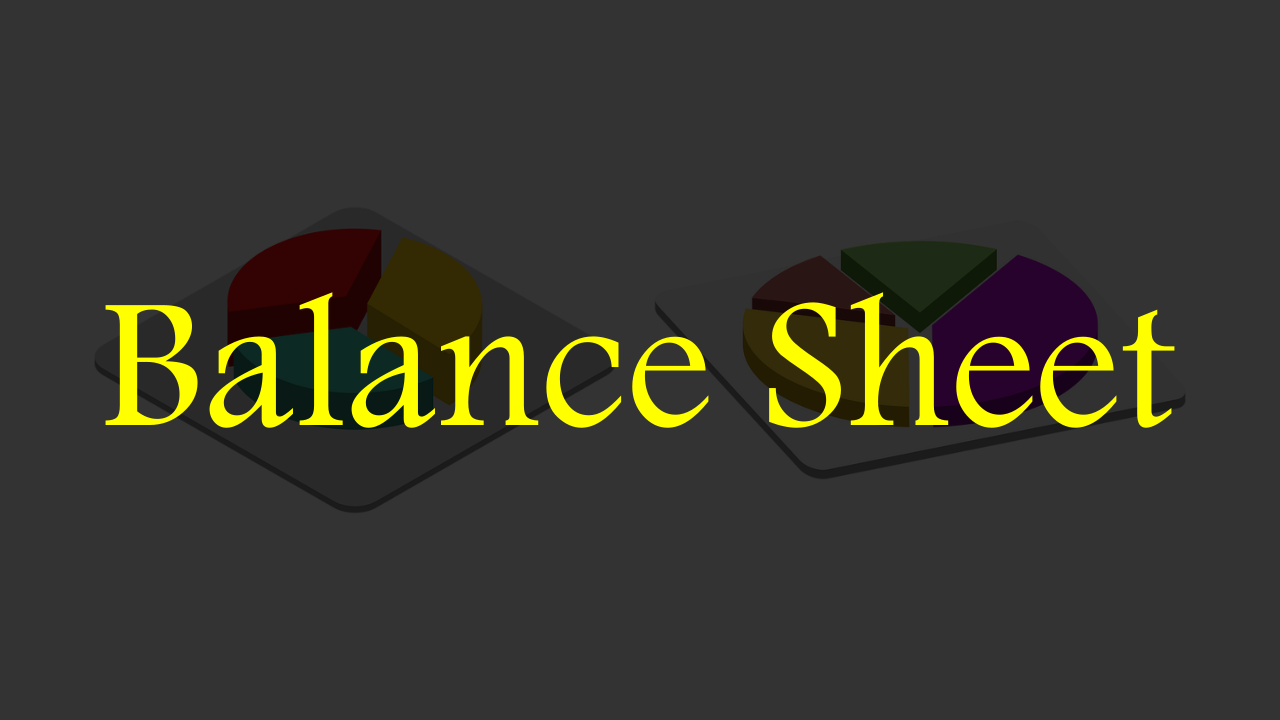 What is a Balance Sheet? Meaning, Features, and More.