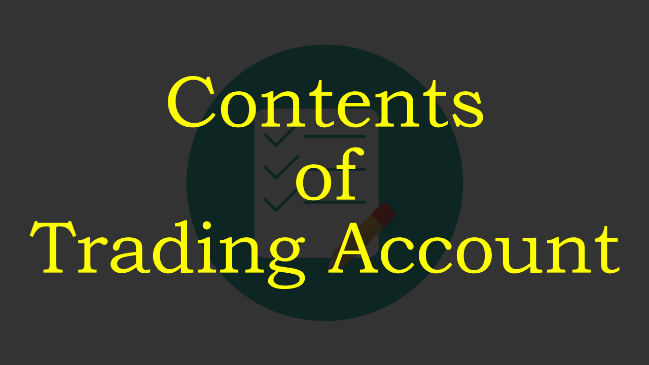 Contents of Trading Account