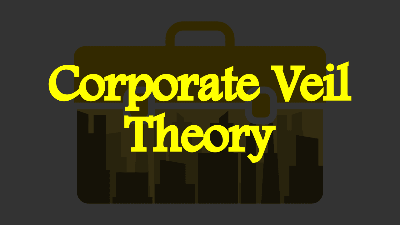 Corporate Veil Theory