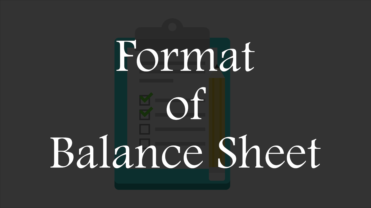 Format of Balance Sheet