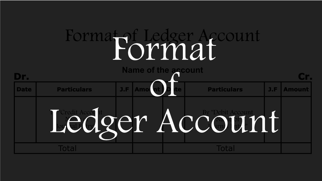 Format of Ledger Account