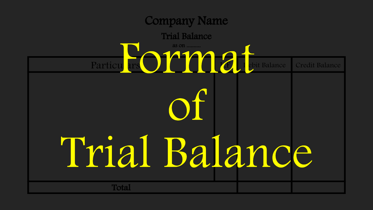 Format of Trial Balance
