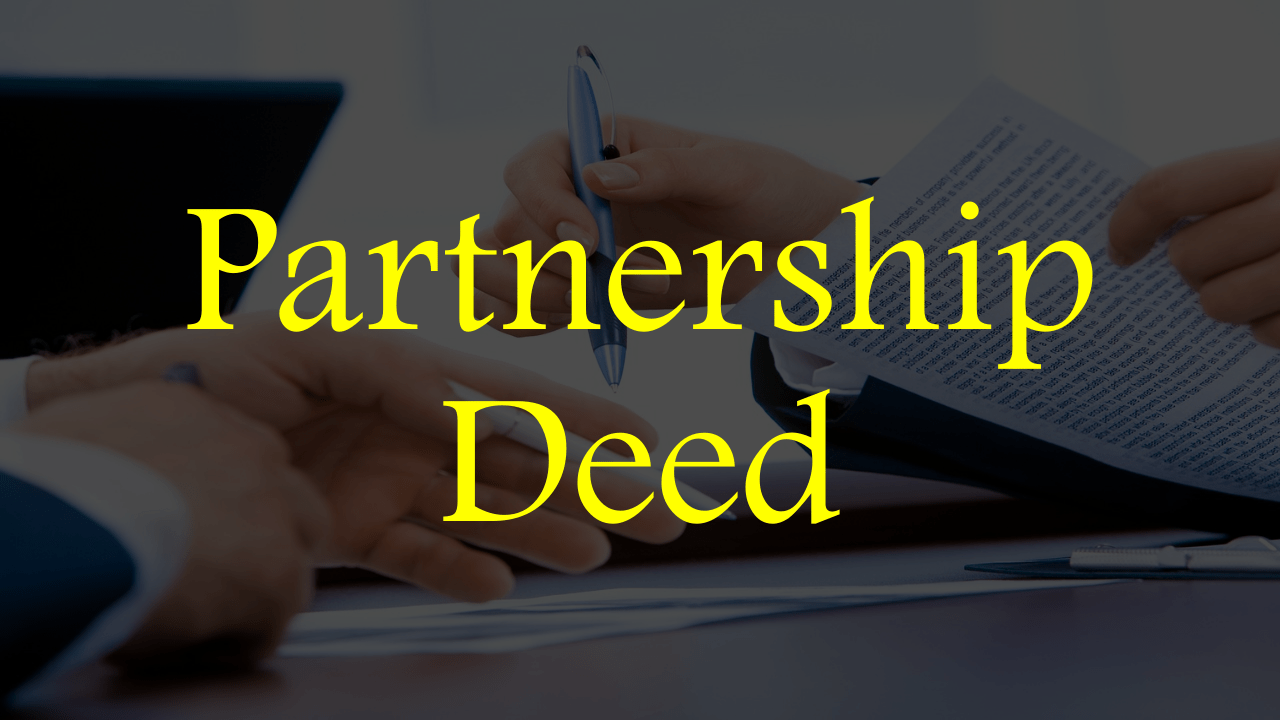 What Is Partnership Deed Meaning Definition And Its Contents 